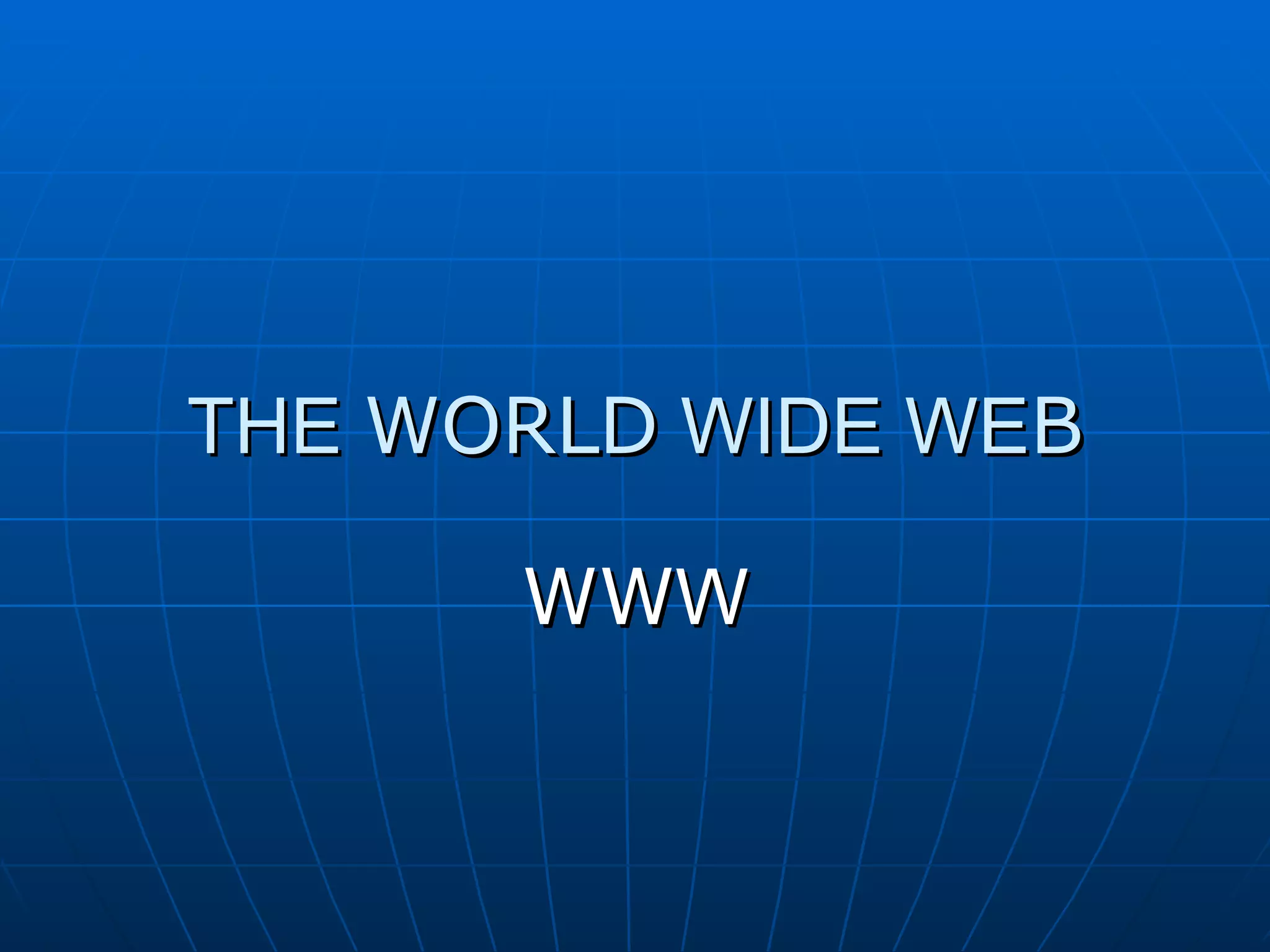 The World Wide Web Power Point | PPT