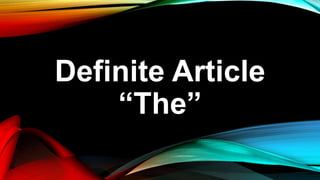 Definite Article "the" for English class | PPT