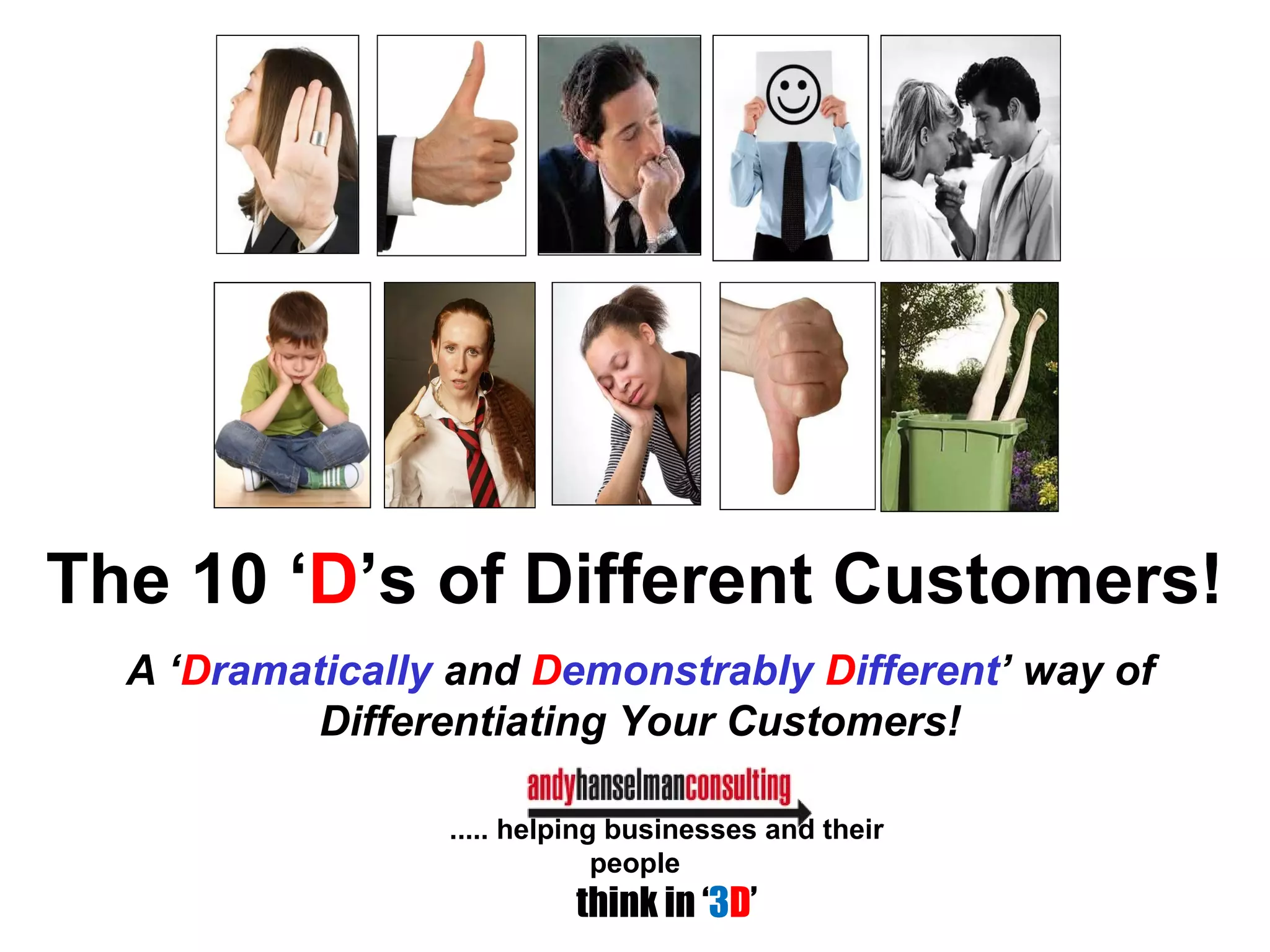 From Disinterested To Delighted Customers - Introducing The 10 'D's Of ...