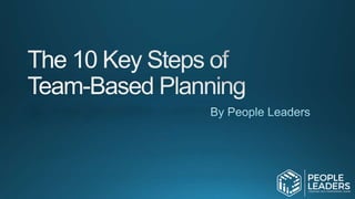 The 10 Key Steps of Team-Based Planning | PPTX