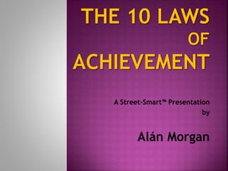 The 10 laws of Achievement | PPTX
