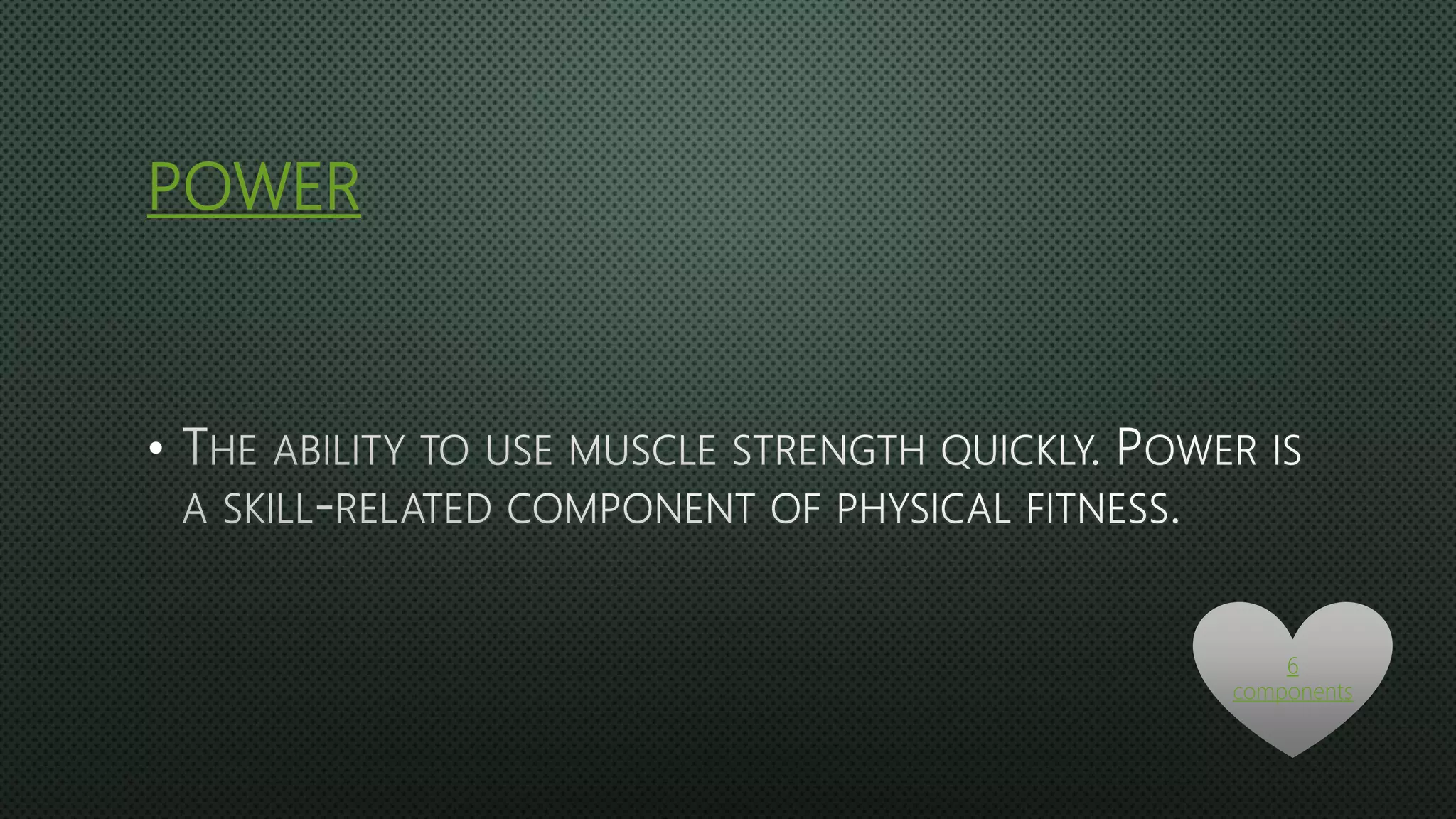 The 11 Components of Physical Fitness | PPTX