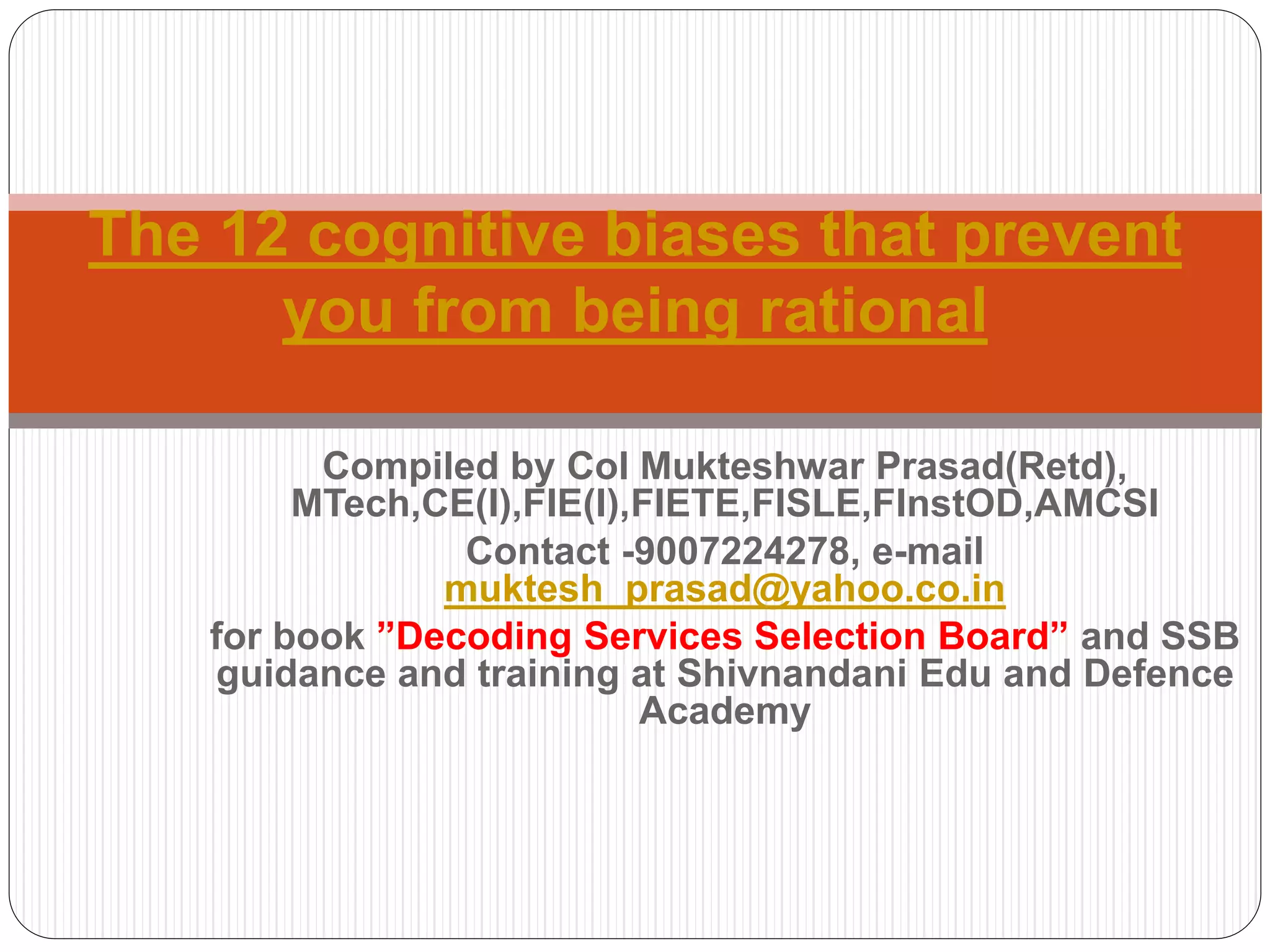 The 12 cognitive biases that prevent you from | PPTX | Science