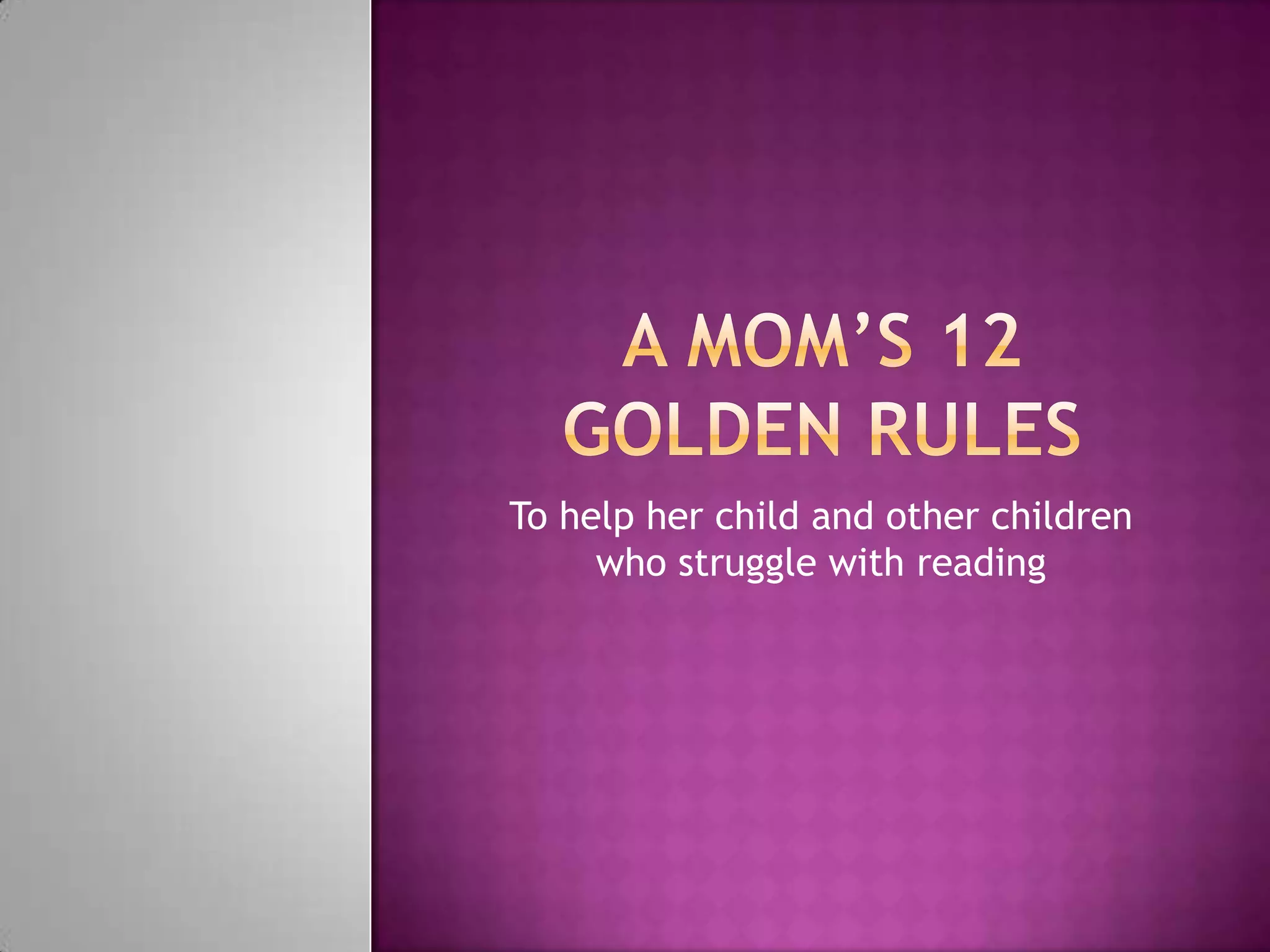 The 12 golden rules for assisting children with dyslexia | PPTX