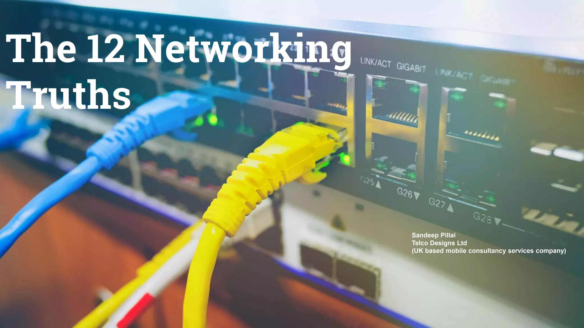 The 12 networking truths | PPT