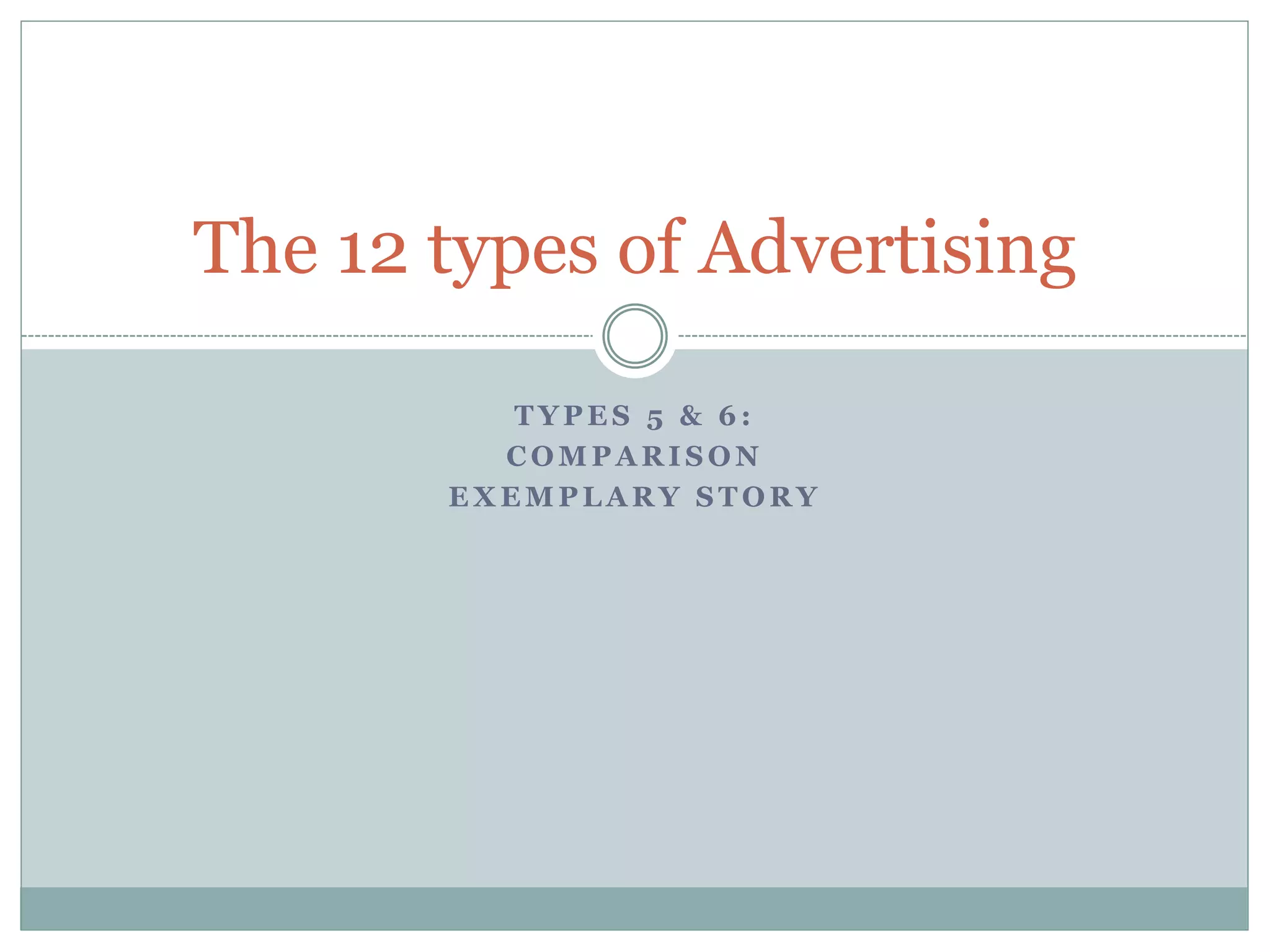 The 12 types of advertising 5&6 | PPT