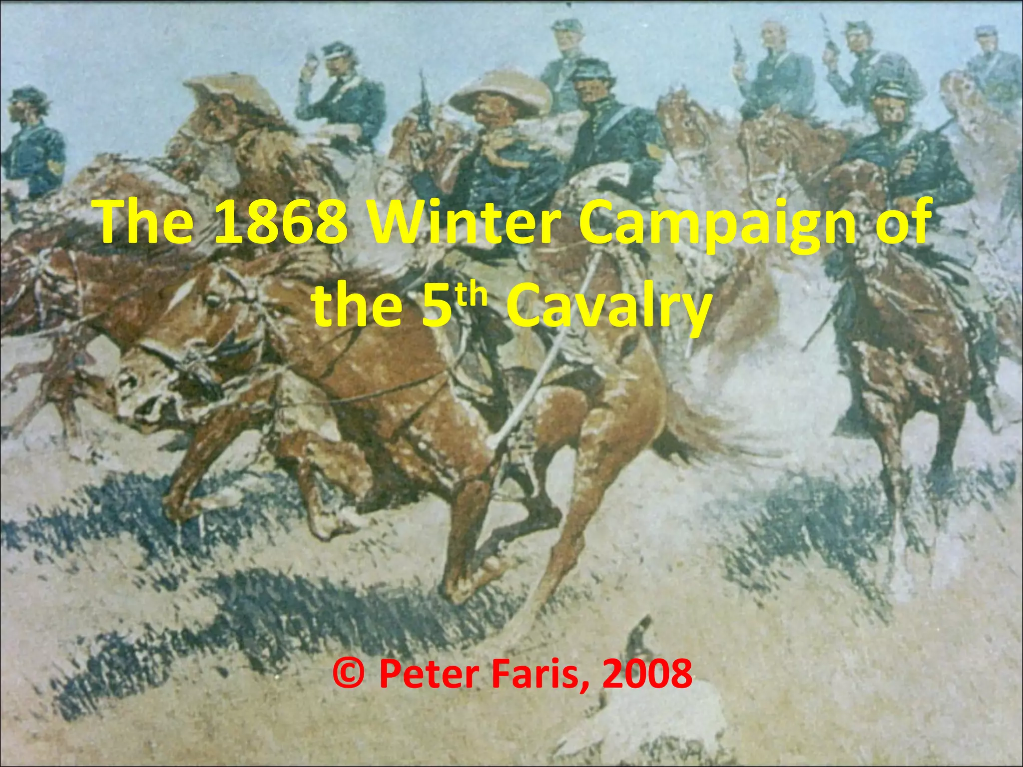 The 1868 winter campaign of the 5th cavalry | PPT