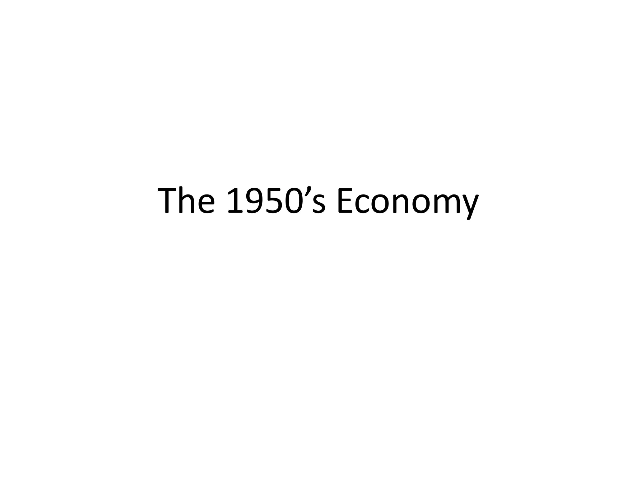 The 1950s Economy | PPTX