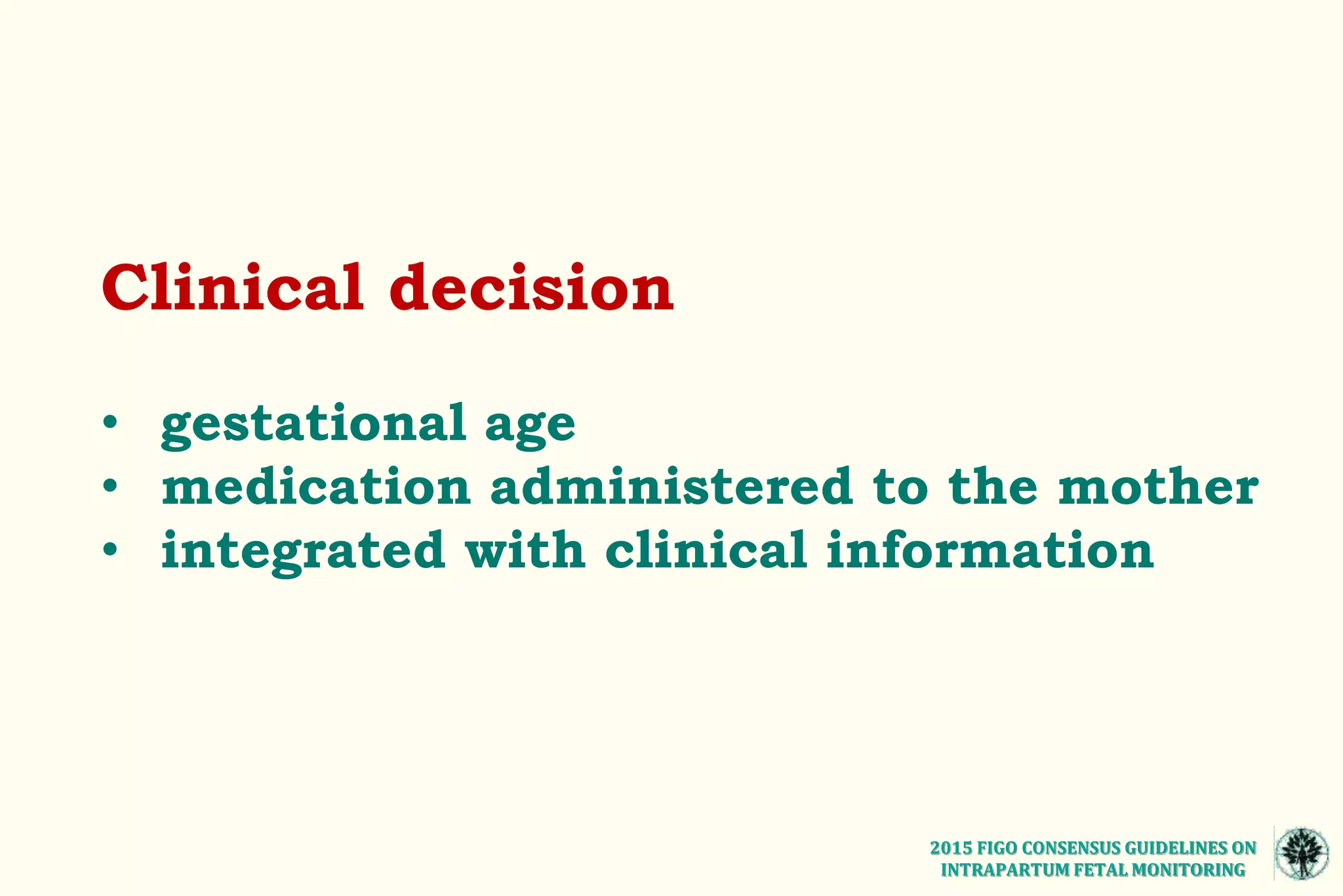The 2015 FIGO consensus guidelines on intrapartum fetal monitoring ...