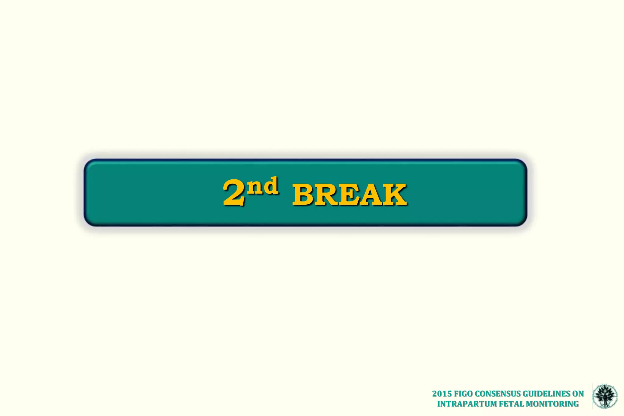 The 2015 FIGO consensus guidelines on intrapartum fetal monitoring ...