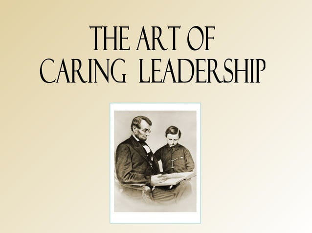 The art of caring leadership | PPT