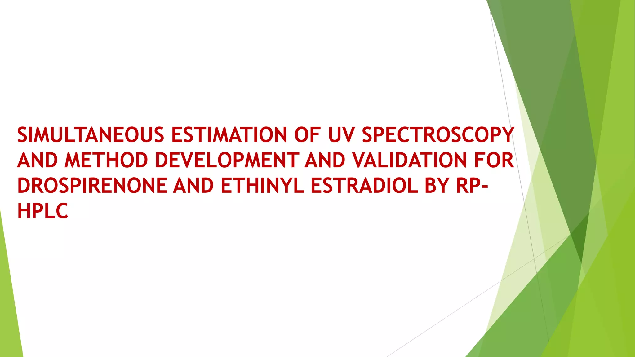 Simultaneous Estimation Of Uv Spectroscopy And Method Development And