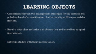 The pulseless pink hand after supracondylar fracture humerus | PPTX