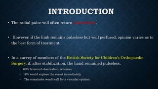 The pulseless pink hand after supracondylar fracture humerus | PPTX