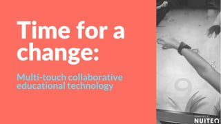 The 21st Century Classroom & Multi-touch Technology | PPT