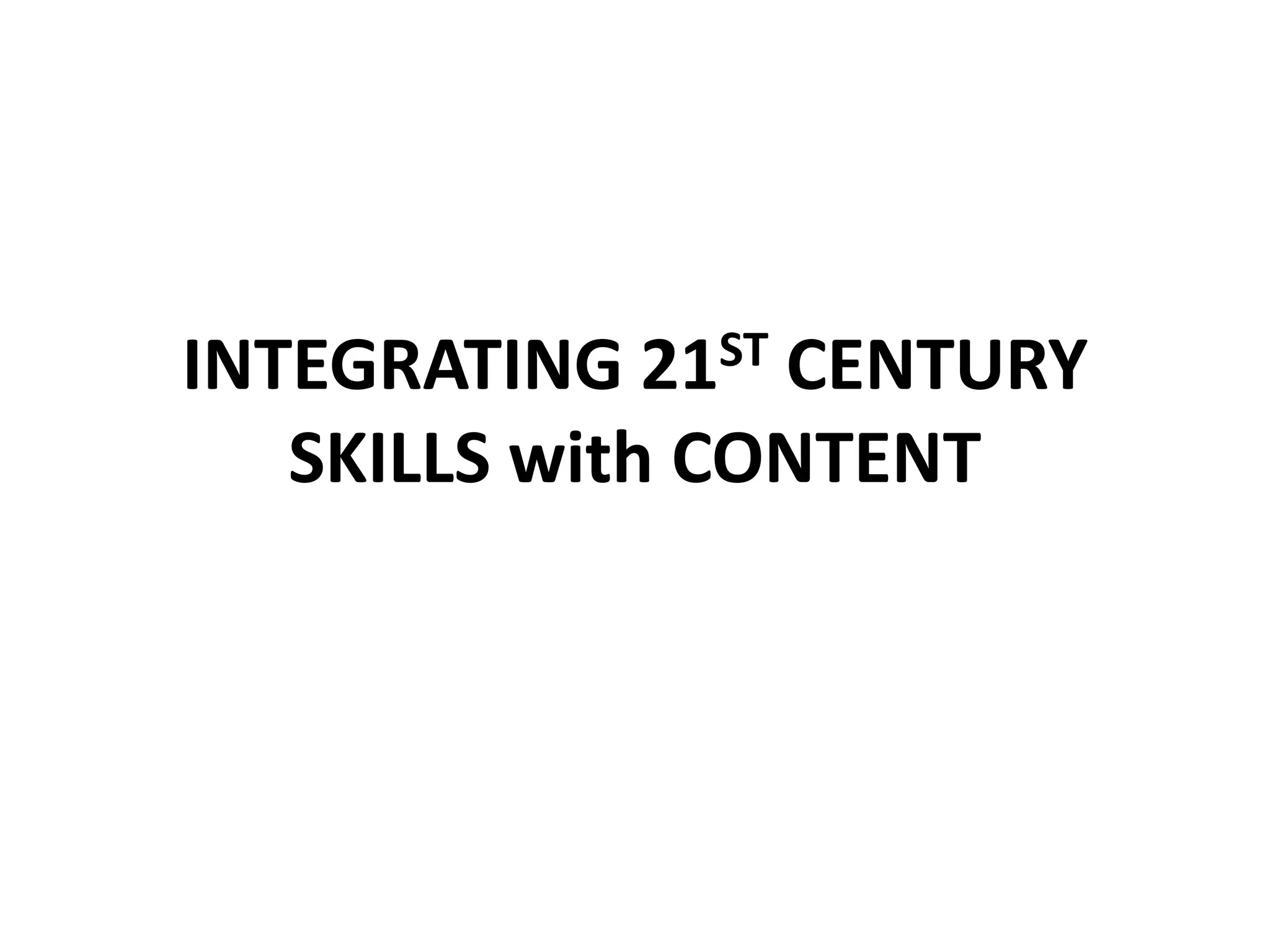 The 21st century digital learner and Integrating 21st Century Skills | PPTX