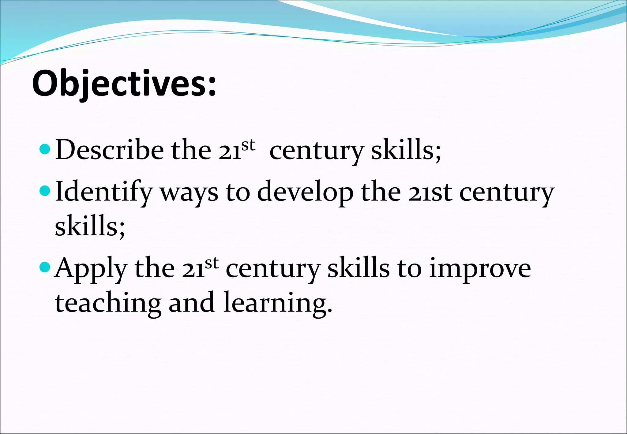 The 21st century skills | PPTX | Education