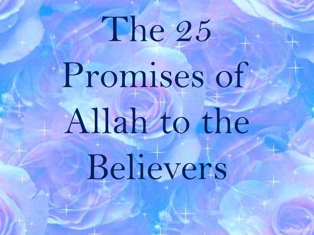 The 25 promises of Allah | PPTX | Islam | Religion & Spirituality