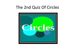 The 2nd quiz of circles | PPT