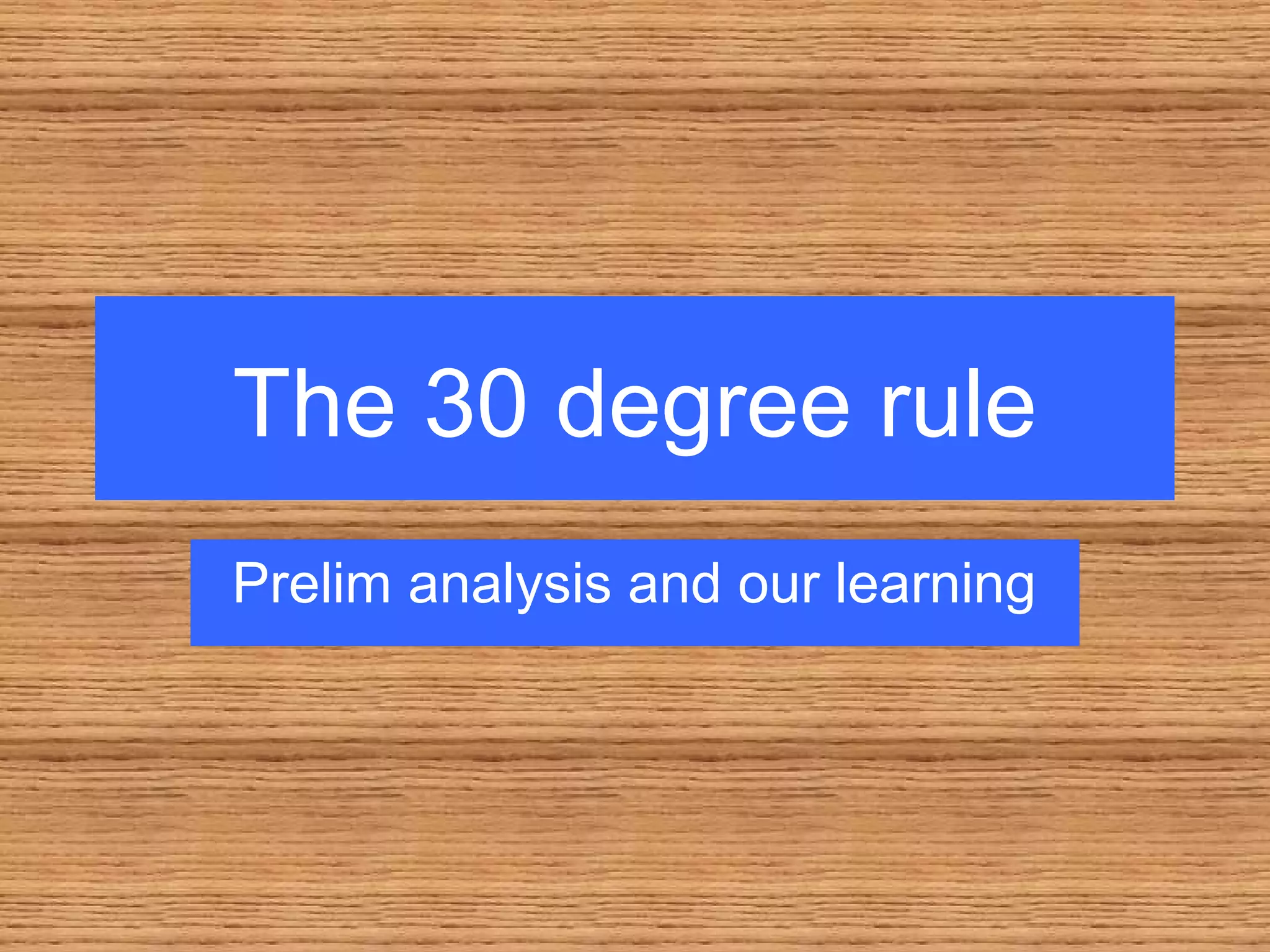 The 30 degree rule 1 | PPT