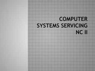 The 3 competencies Computer Systems Servicing | PPT