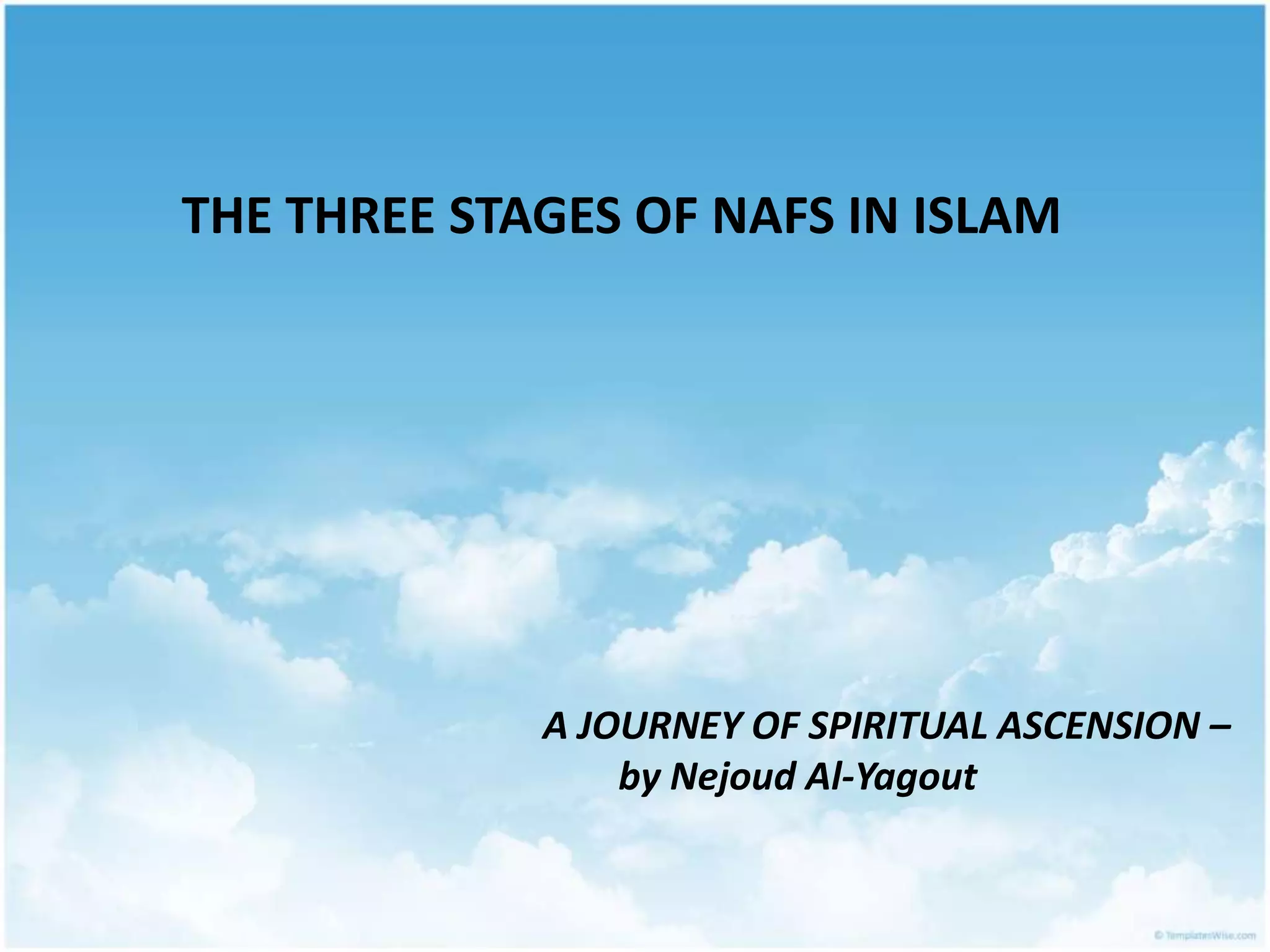 The 3 stages of nafs in islam | PPTX