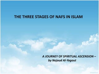 The 3 stages of nafs in islam | PPTX