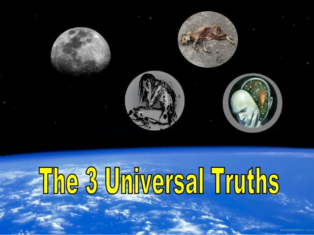 The 3 Universal Truths