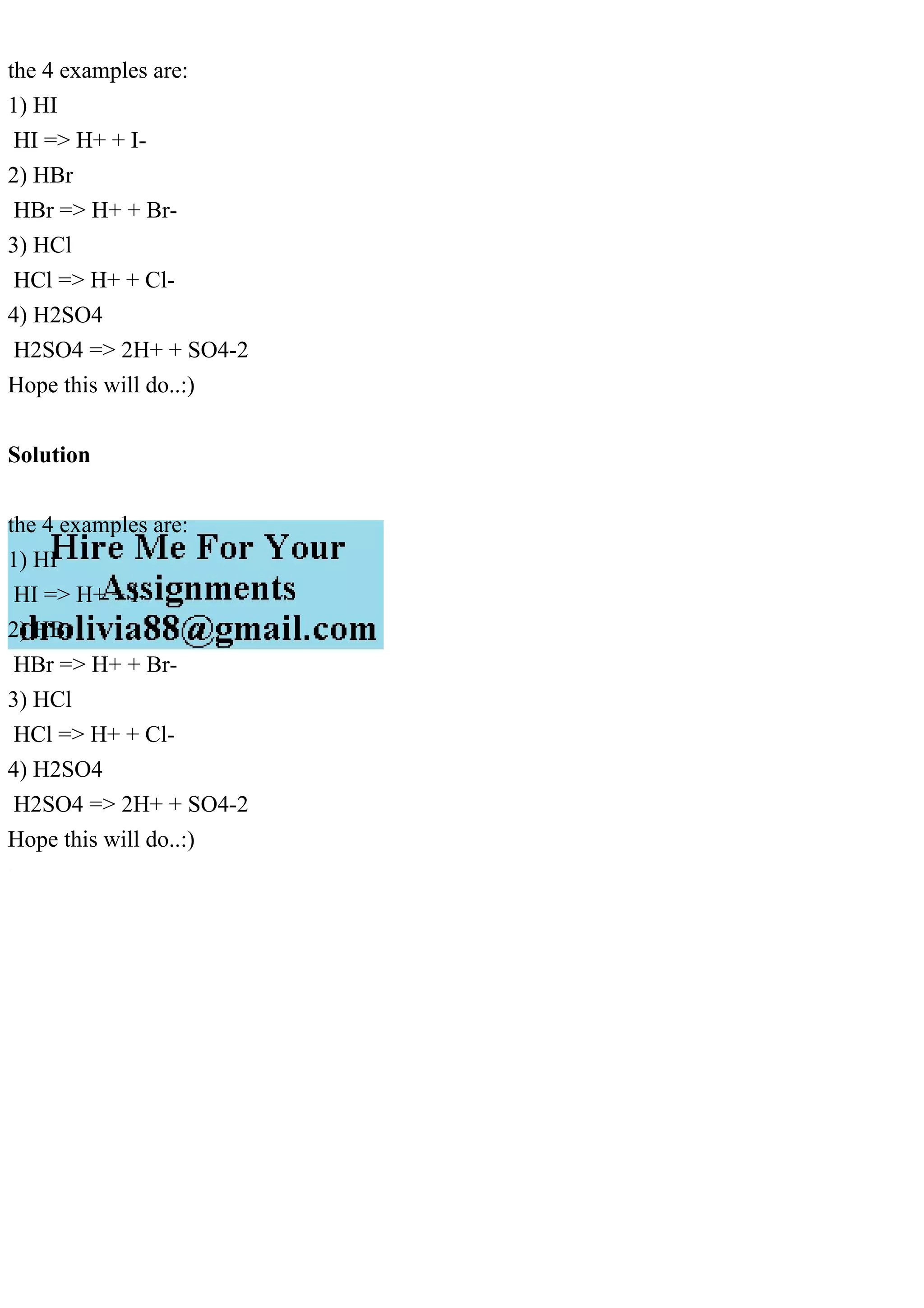 the 4 examples are1) HI HI = H+ + I-2) HBr HBr = H+ + Br-.pdf