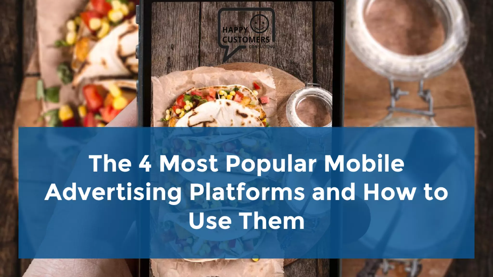 The 4 Most Popular Mobile Advertising Platforms And How To Use Them | PPT