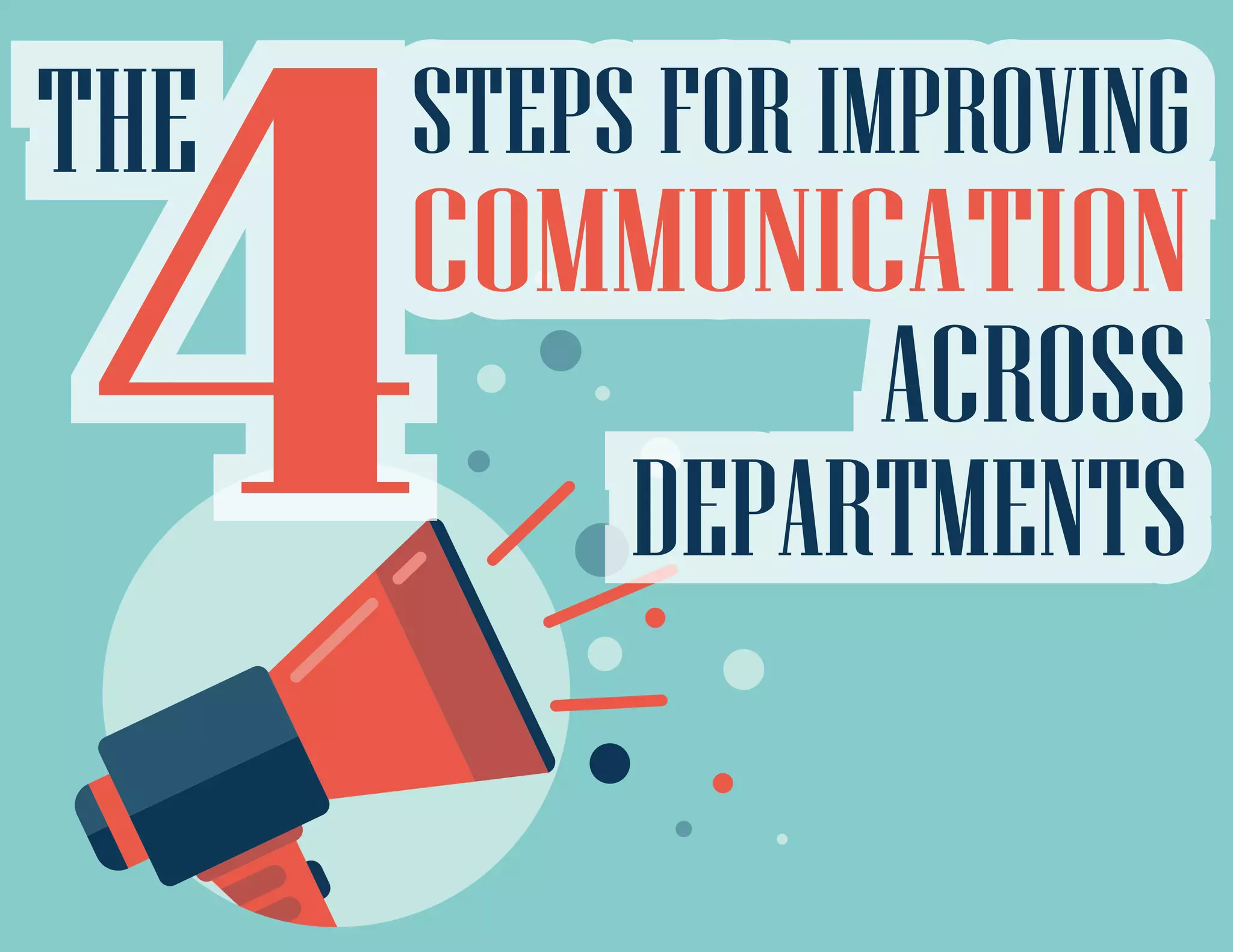 The 4 Steps for Improving Communication Across Departments | PPT