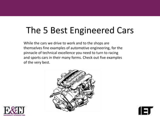 The 5 best engineered cars | PPTX