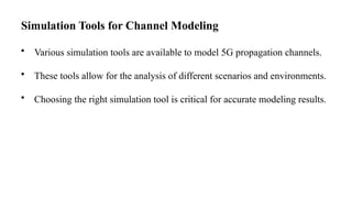 The 5G Wireless Propagation Channels_ Channel Modeling Requirements.pptx