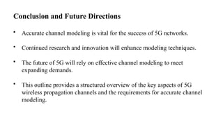The 5G Wireless Propagation Channels_ Channel Modeling Requirements.pptx