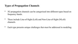 The 5G Wireless Propagation Channels_ Channel Modeling Requirements.pptx