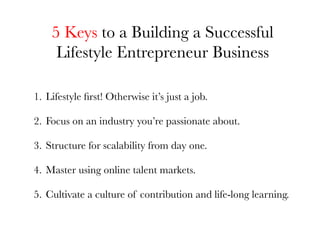 The 5 Keys to Building a Successful Lifestyle Entrepreneur Business | PPT
