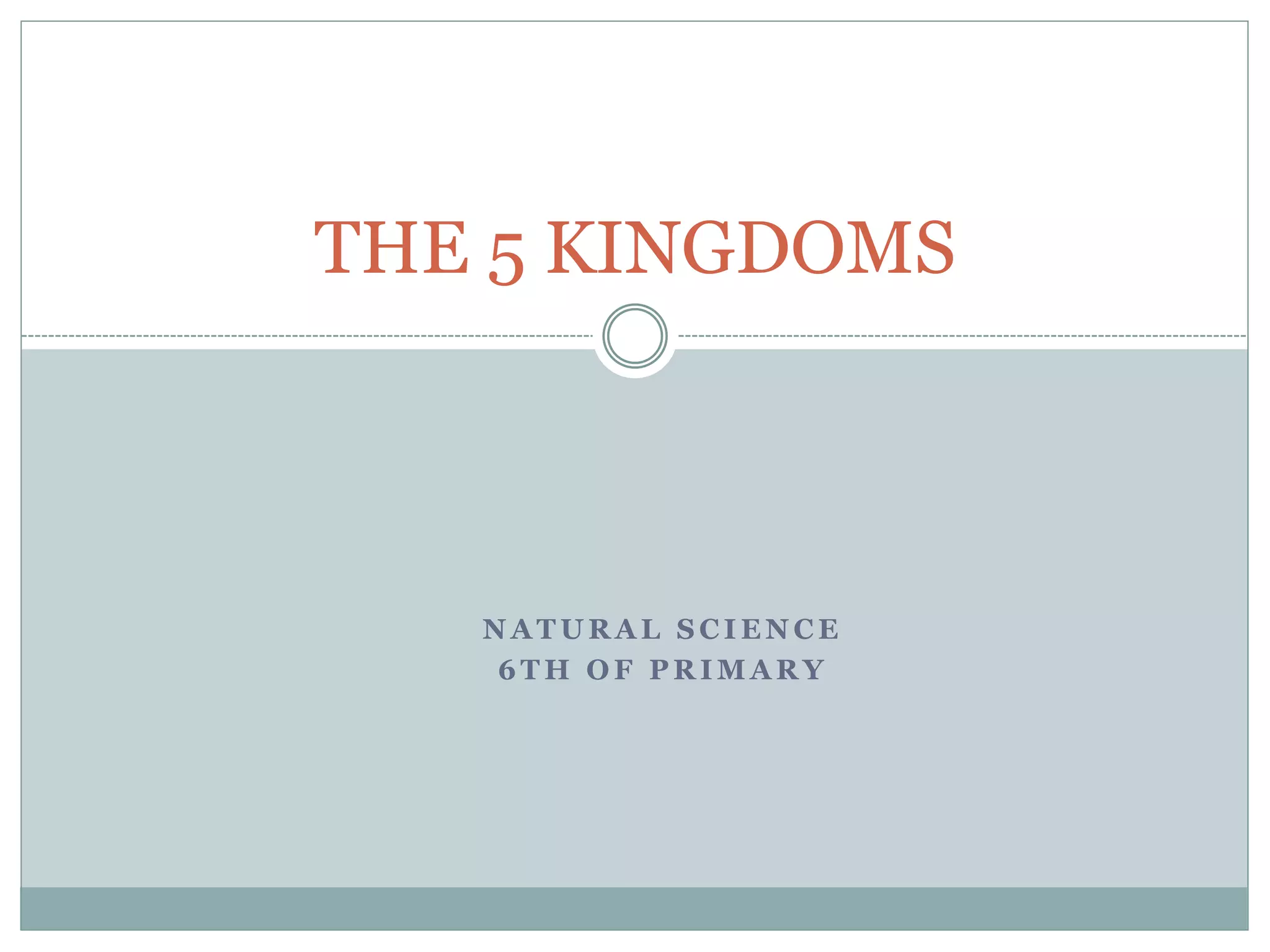 The 5 kingdoms natural science 6th primary | PPTX | Biological Sciences ...