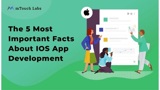 The 5 Most Important Facts About IOS App Development.pdf