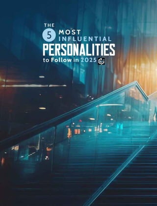 The 5 Most Influential Personalities to Follow in 2025.pdf