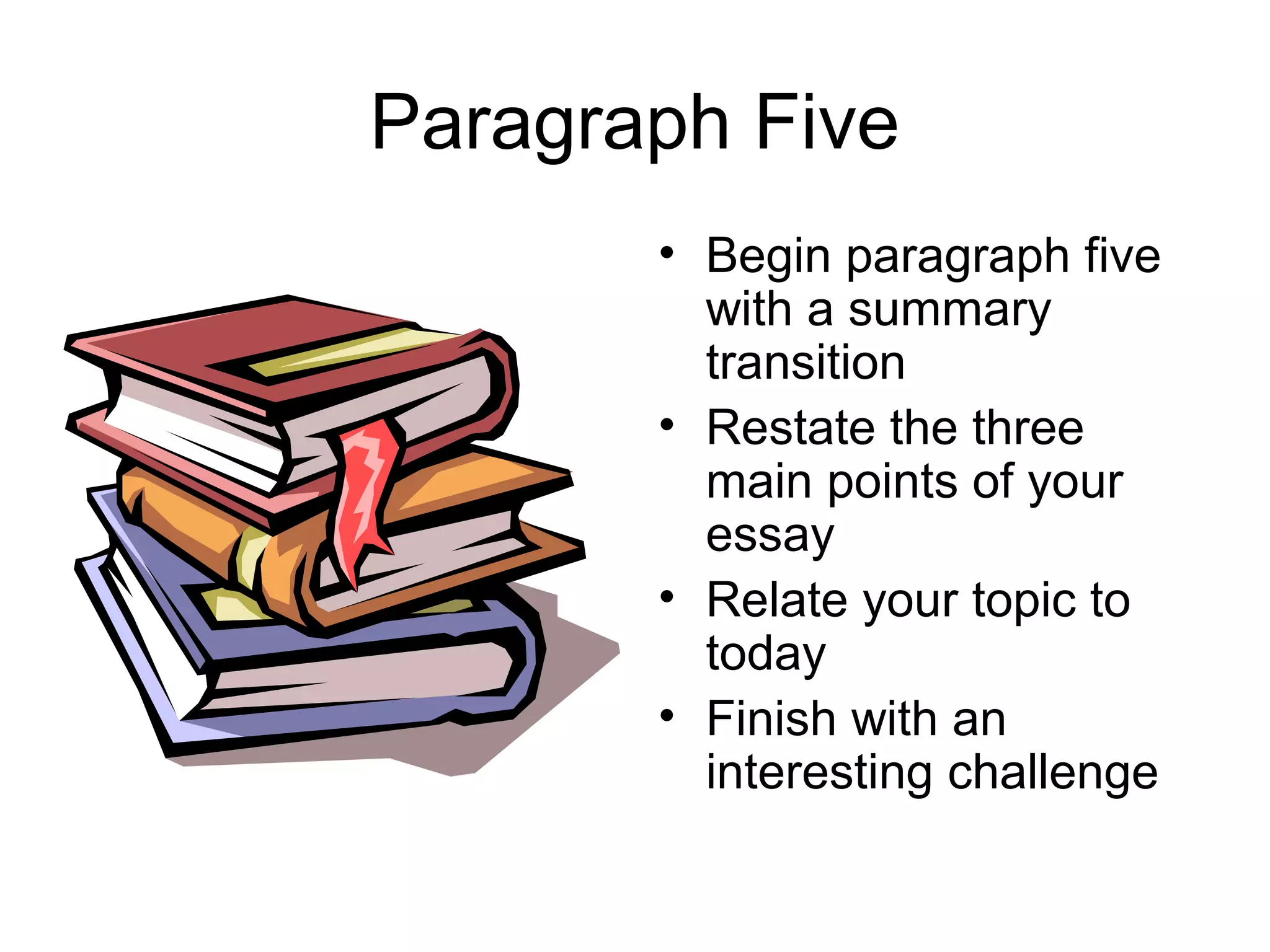 The 5 paragraph persuasive essay.ii