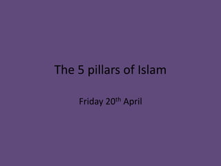 The 5 pillars of islam | PPTX
