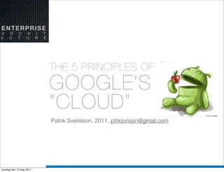The 5 principles of google's cloud | PDF | Programming Languages ...
