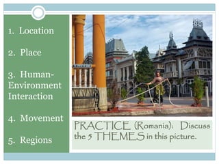 The Five Themes of Geography | PPTX | Geography | Science