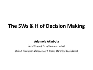 The 5Ws & H of Decision Making | PPTX