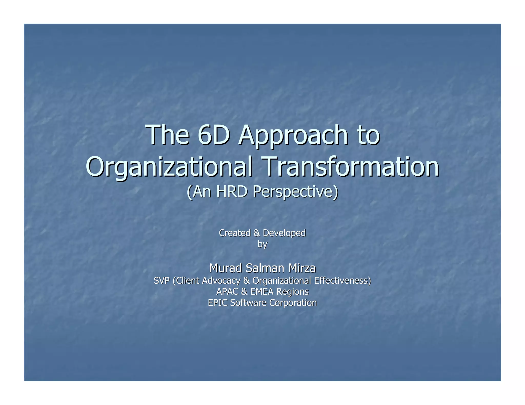 The 6D Approach to Organizational Transformation (An HRD Perspective) | PDF