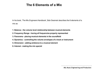 The 6 Elements Of A Mix | PPTX