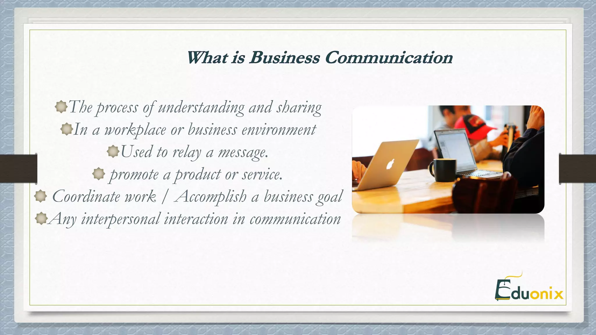 A Complete Guide For Effective Business Communication – A Course from ...