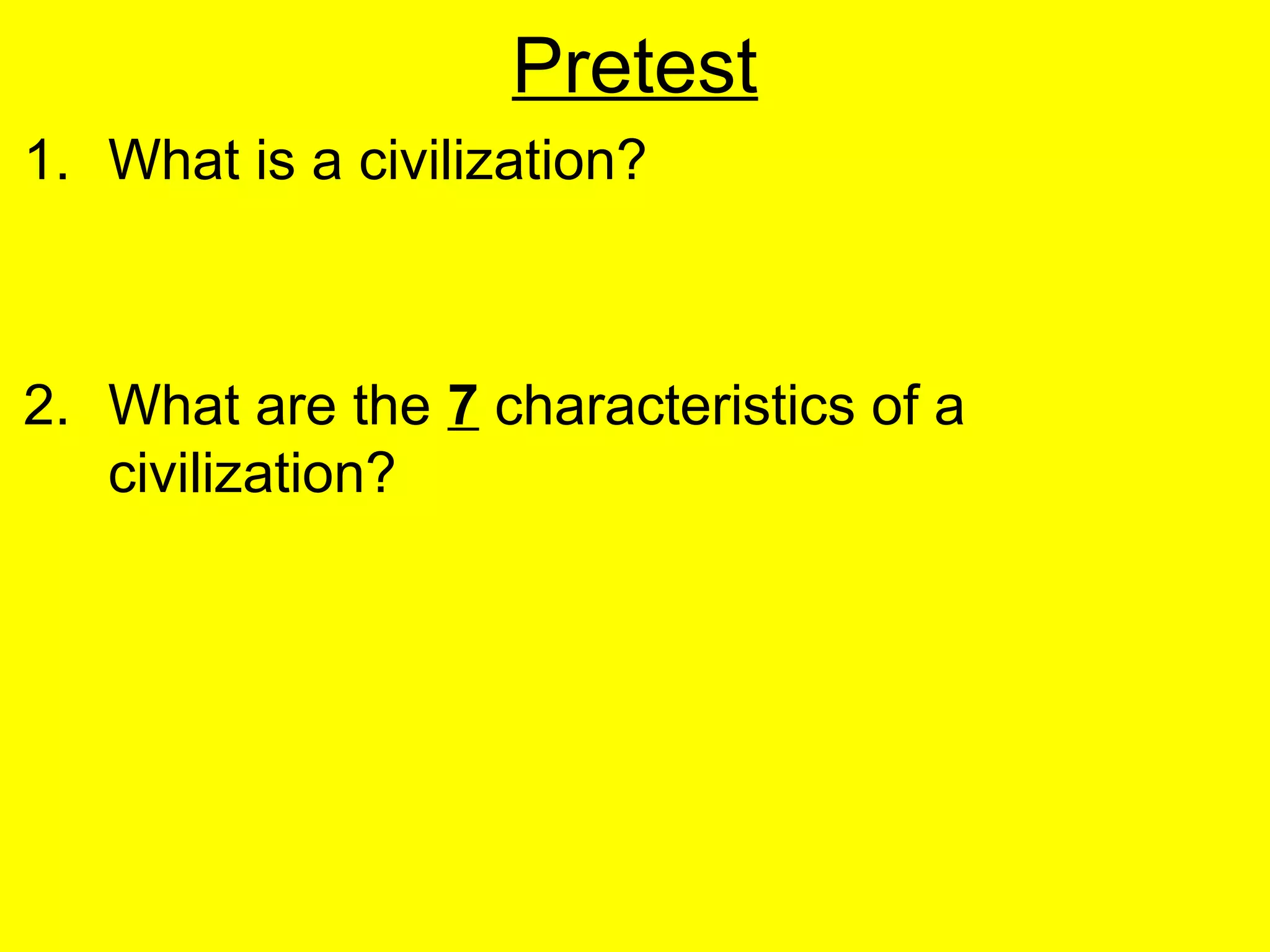 The 7 characteristics of a civilization | PPT