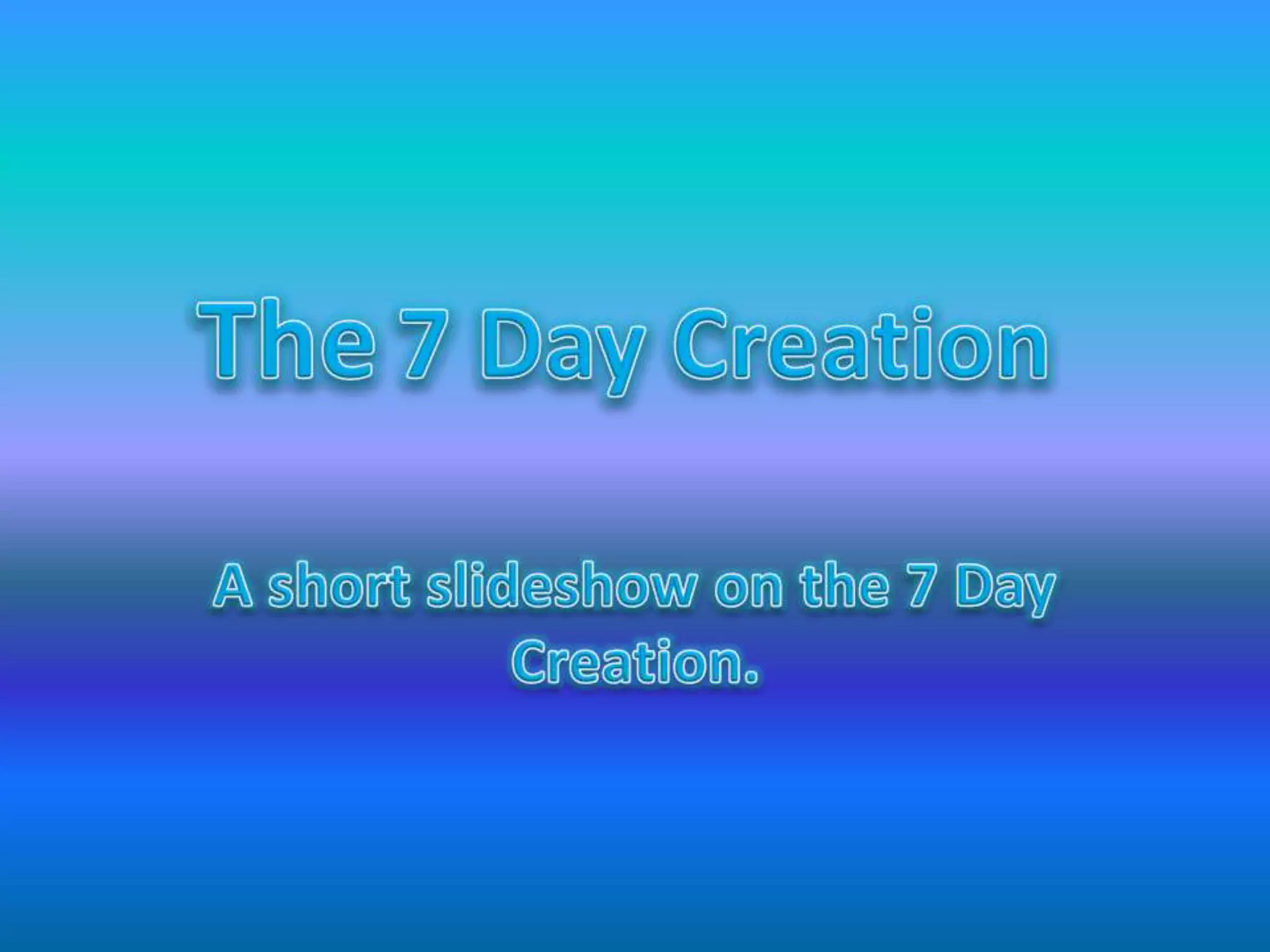 The 7 day creation | PPTX