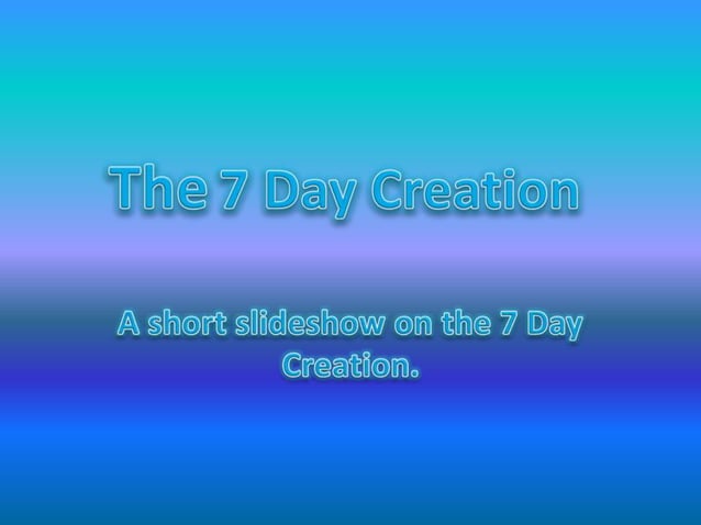 The 7 day creation | PPTX
